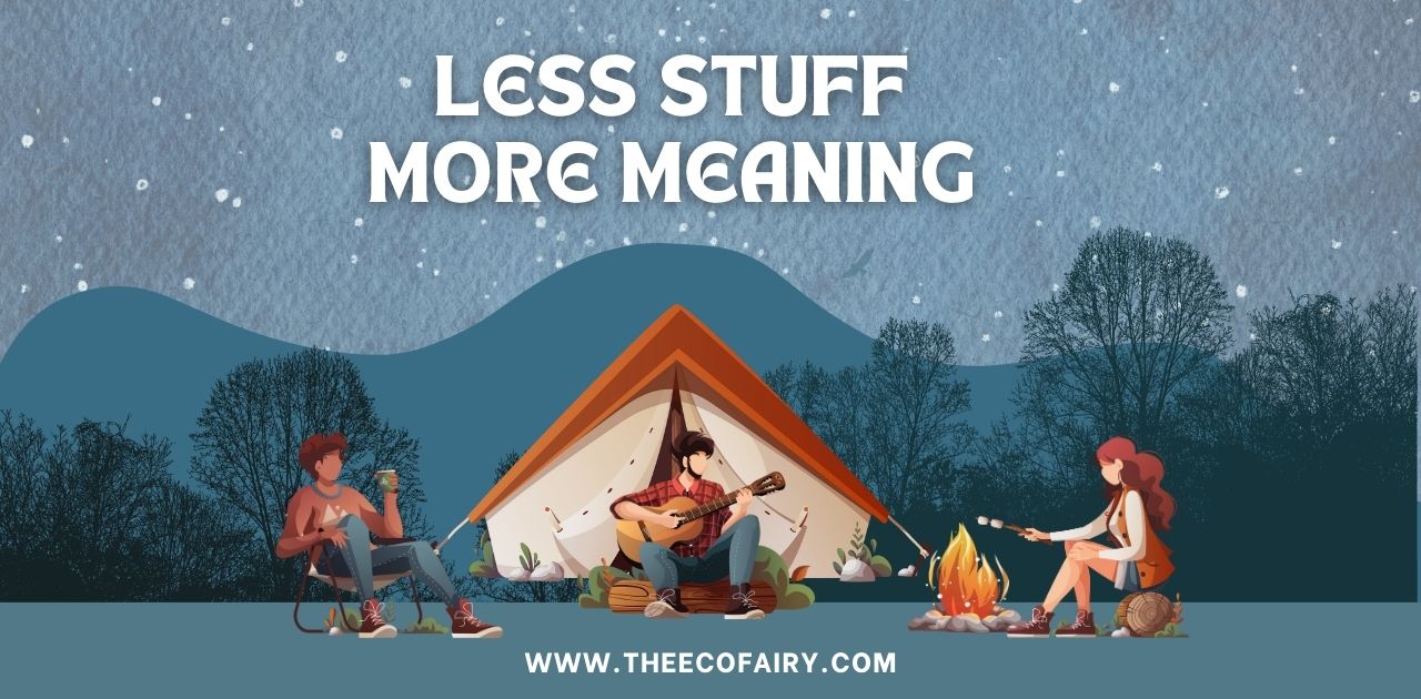 Less Stuff – More Meaning – The Eco Fairy